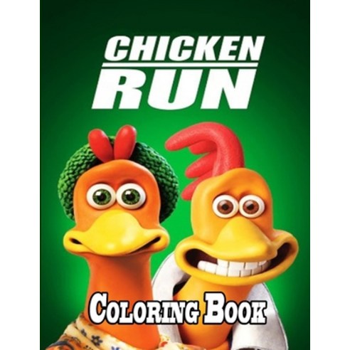 Chicken Run Coloring Book Paperback, Independently Published, English ...