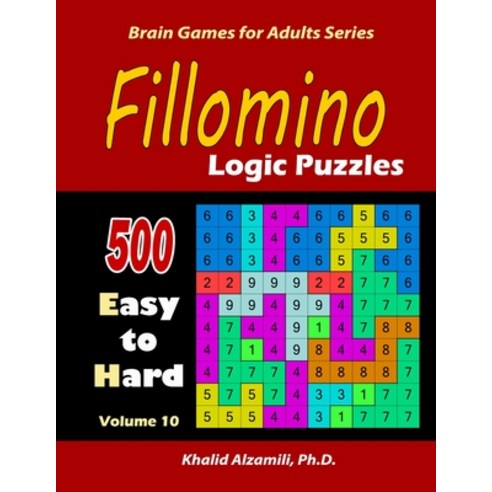 Fillomino: Logic Puzzles: 500 Easy to Hard: Keep Your Brain Young ...