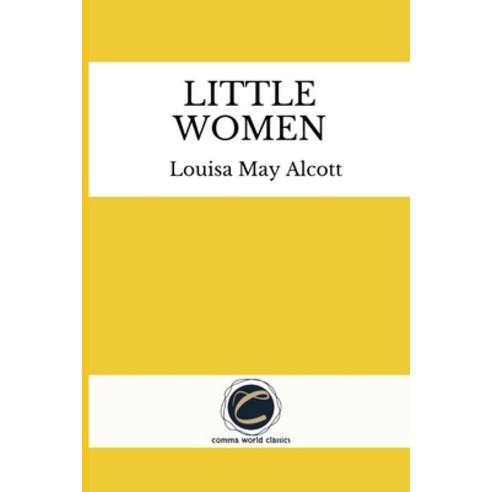 Little Women by Louisa May Alcott Paperback, Independently Published ...