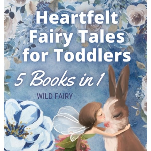 (영문도서) Heartfelt Fairy Tales for Toddlers: 5 Books in 1 Hardcover, Swan ...