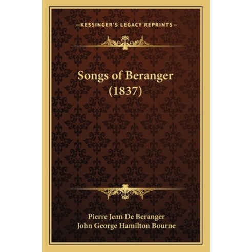 (영문도서) Songs of Beranger (1837) Paperback, Kessinger Publishing ...