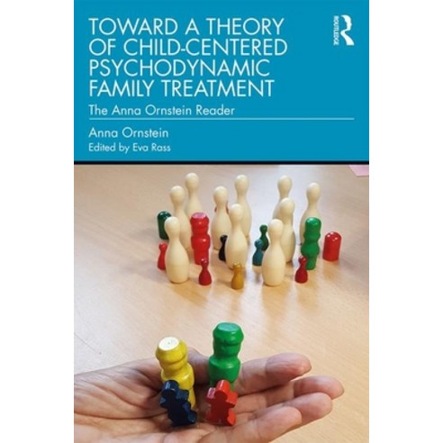 Toward a Theory of Child-Centered Psychodynamic Family Treatment: The ...