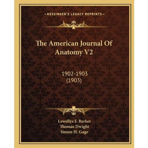 The American Journal Of Anatomy V2: 1902-1903 (1903) Paperback ...