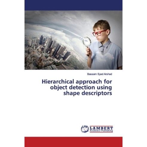 Hierarchical approach for object detection using shape descriptors Paperback, LAP Lambert ...