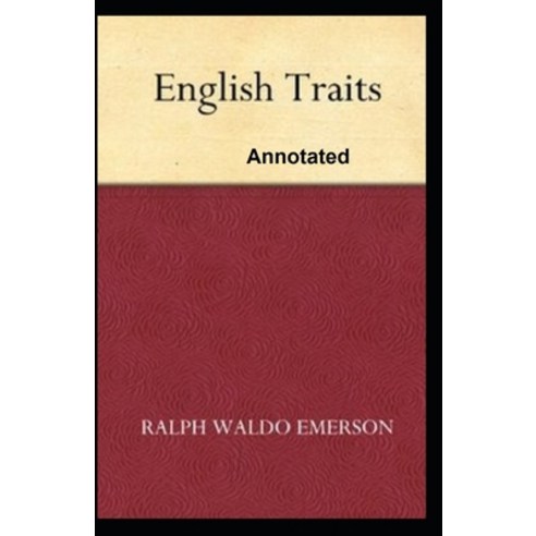 English Traits Annotated Paperback, Independently Published, 9798589497786 - 가격