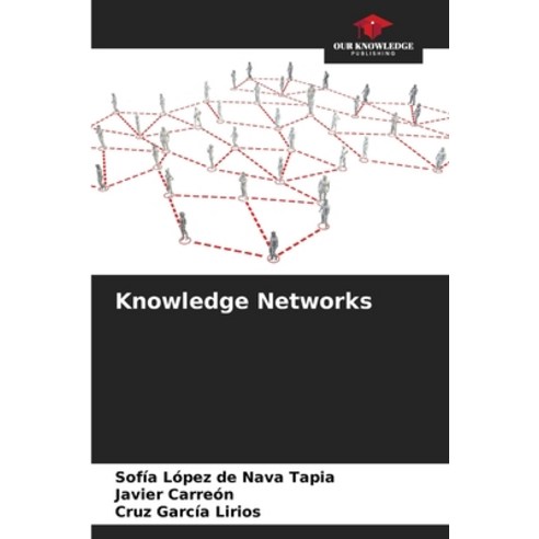 (영문도서) Knowledge Networks Paperback, Our Knowledge Publishing, English, 9786206