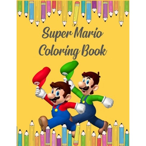 Super Mario Coloring Book: Great Super Mario Jumbo Coloring Book For ...