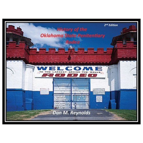 History of the Oklahoma State Penitentiary Rodeo Hardcover, Total ...