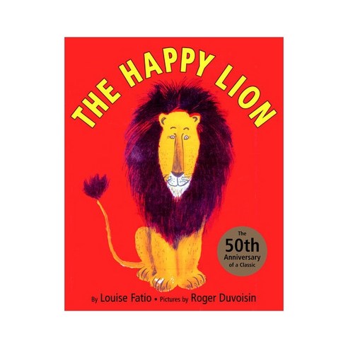 The Happy Lion:* The 50th Anniversary of a Classic *, Alfred A. Knopf ...