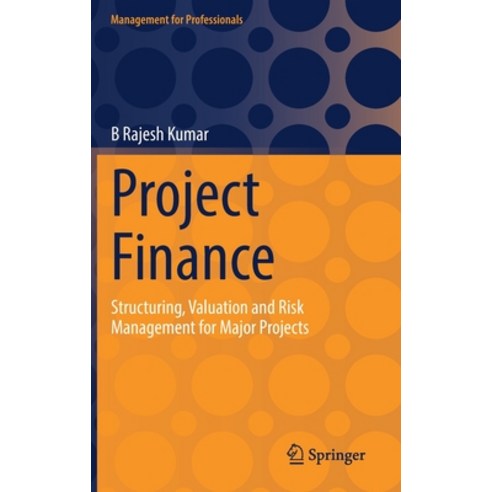 (영문도서) Project Finance: Structuring Valuation and Risk Management for ...