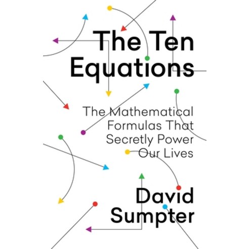 The Ten Equations That Rule the World: And How You Can Use Them Too ...