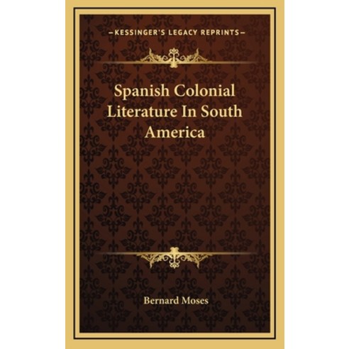 (영문도서) Spanish Colonial Literature In South America Hardcover ...