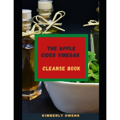 (영문도서) The Apple Cider Vinegar Cleanse Book: Lose Weight Improve Gut ...