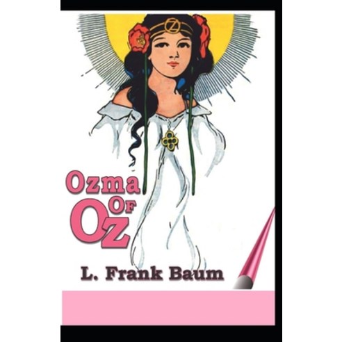 (영문도서) Ozma of Oz illustrated edition Paperback, Independently ...