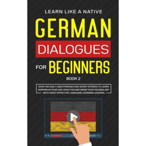 German Dialogues for Beginners Book 2: Over 100 Daily Used Phrases and ...
