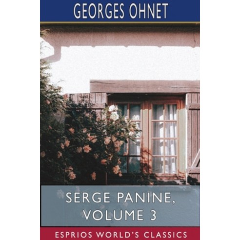 Serge Panine Volume 3 (Esprios Classics) Paperback, Blurb, English ...