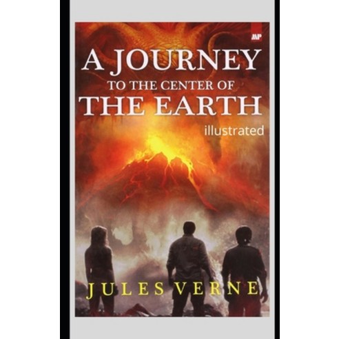 A Journey into the Center of the Earth illustrated Paperback ...