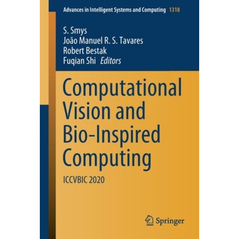 (영문도서) Computational Vision and Bio-Inspired Computing: Iccvbic 2020 Paperback,