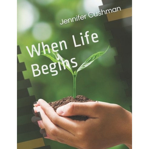 When Life Begins Paperback, Independently Published, English ...