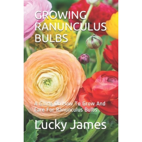 Growing Ranunculus Bulbs: A Guide On How To Grow And Care For ...