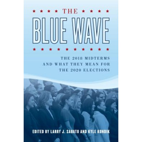 The Blue Wave: The 2018 Midterms and What They Mean for the 2020 ...