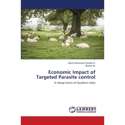 Economic Impact of Targeted Parasite control Paperback, LAP Lambert Academic Pu