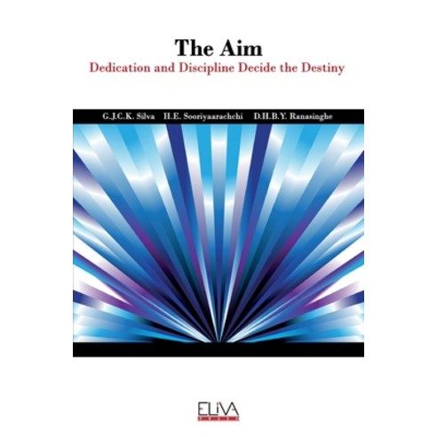 The Aim: Dedication and Discipline Decide the Destiny Paperback, Eliva ...