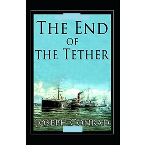 (영문도서) The End of Tether illustrated Paperback, Independently Published ...