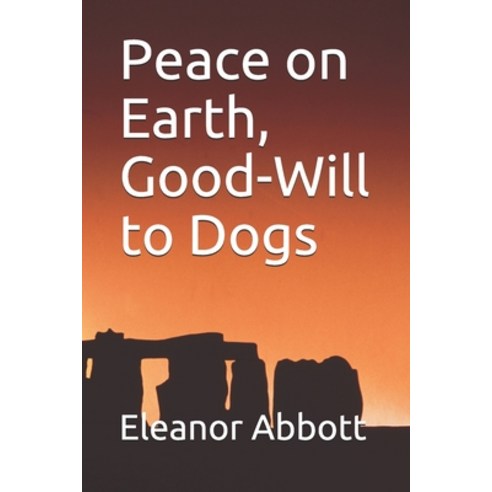 Peace on Earth Good-Will to Dogs Paperback, Independently Published ...
