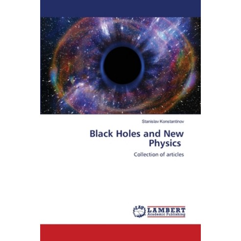 (영문도서) Black Holes and New Physics Paperback, LAP Lambert Academic ...