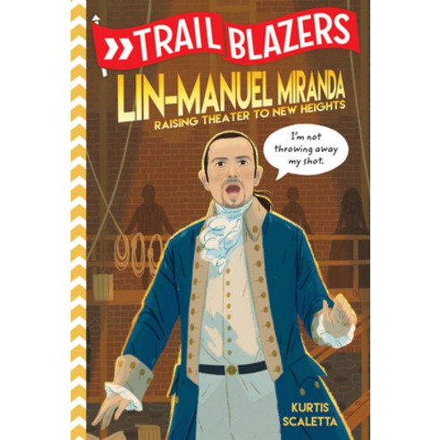 Trailblazers: Lin-Manuel Miranda: Raising Theater to New Heights ...