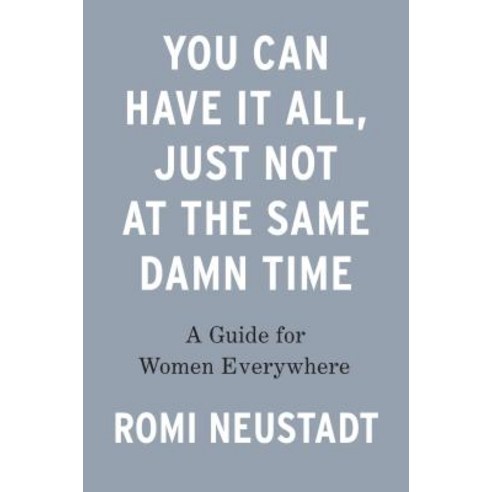 (영문도서) You Can Have It All Just Not at the Same Damn Time Hardcover ...