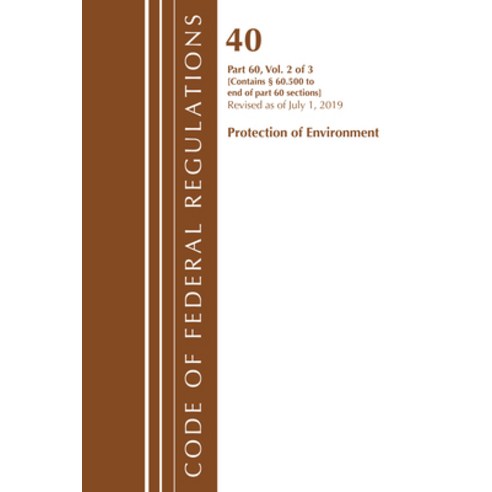 Code of Federal Regulations Title 40: Part 60 (Sec. 60.500-End ...