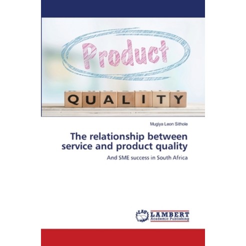 The relationship between service and product quality Paperback, LAP ...