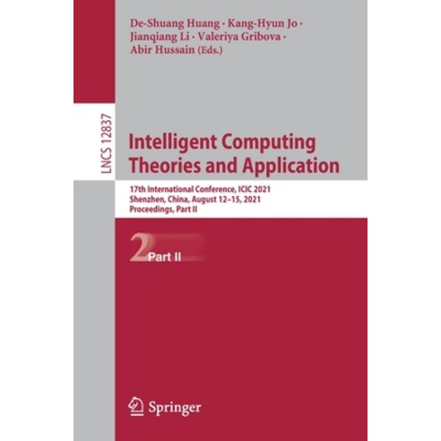 (영문도서) Intelligent Computing Theories and Application: 17th ...