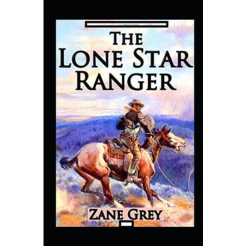 (영문도서) The Lone Star Ranger Annotated Paperback, Independently ...