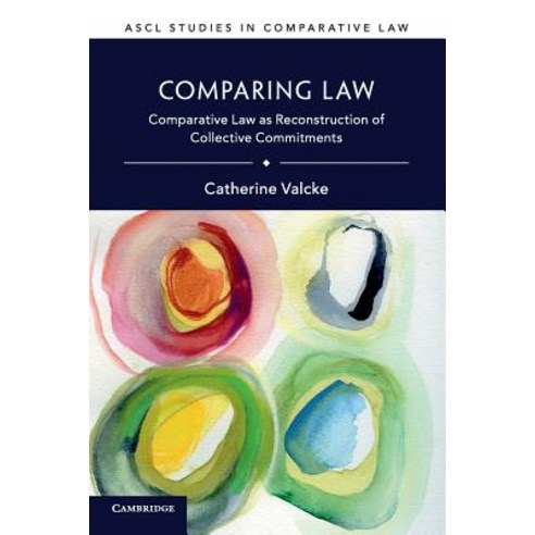 Comparing Law: Comparative Law as Reconstruction of Collective Commitments Pape