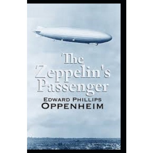 The Zeppelin''s Passenger Illustrated Paperback, Independently ...