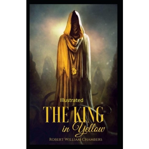 The King in Yellow illustrated Paperback, Independently Published ...