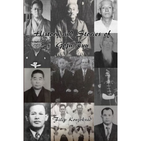 (영문도서) History and Stories of Goju-Ryu Paperback, Lulu.com, English ...