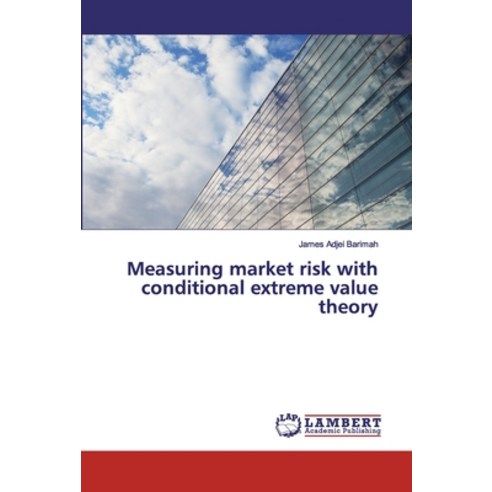 Measuring market risk with conditional extreme value theory Paperback, LAP Lamb