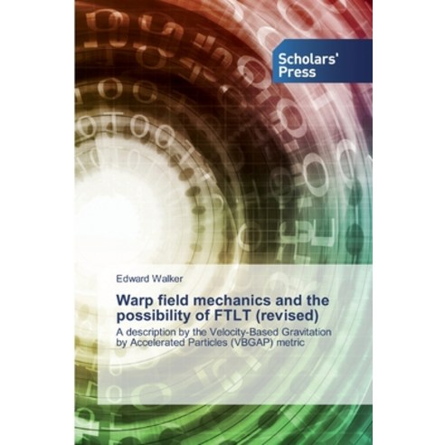 Warp field mechanics and the possibility of FTLT (revised) Paperback ...