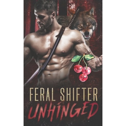 (영문도서) Feral Shifter Unhinged Paperback, Independently Published, English, 9798