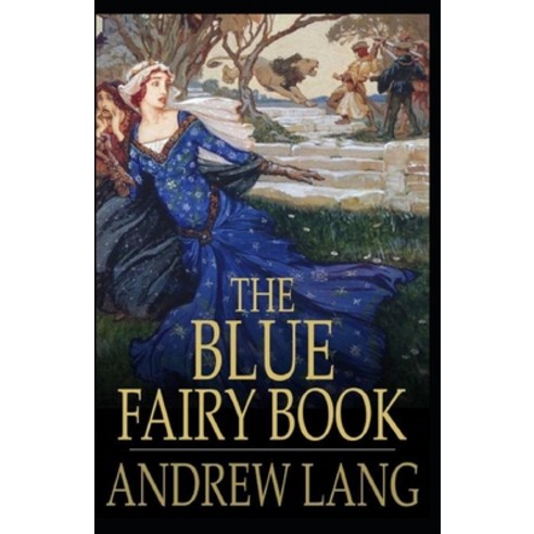The Blue Fairy Book Illustrated Paperback, Independently Published ...