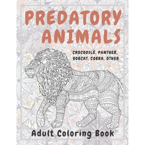Predatory Animals - Adult Coloring Book - Crocodile Panther Bobcat ...