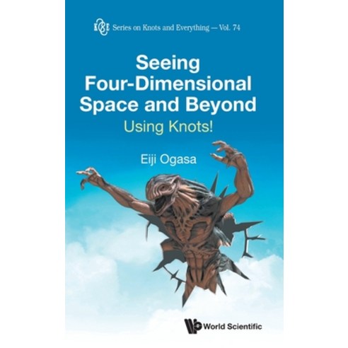 (영문도서) Seeing Four-Dimensional Space and Beyond: Using Knots! Hardcover, World