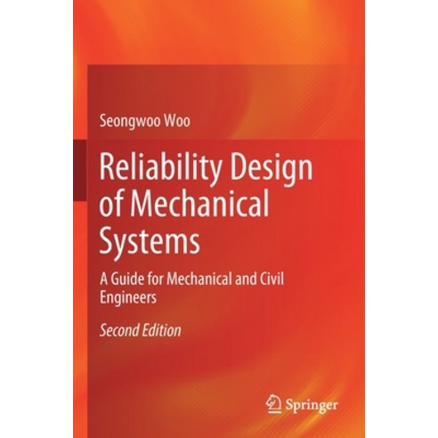 Reliability Design of Mechanical Systems: A Guide for Mechanical and ...