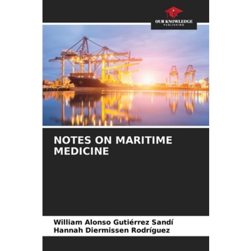 (영문도서) Notes on Maritime Medicine Paperback, Our Knowledge Publishing ...