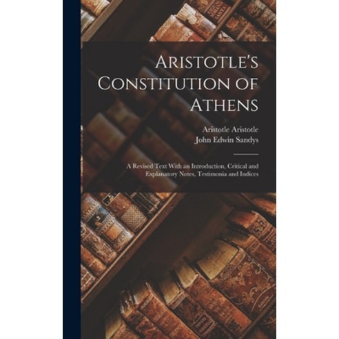 (영문도서) Aristotle''s Constitution of Athens: A Revised Text With an ...