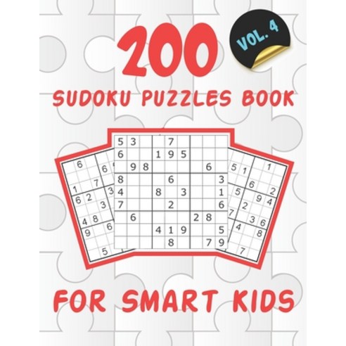 200 Sudoku Puzzles Book For Smart Kids VOL.4: Sudoku Puzzles with ...